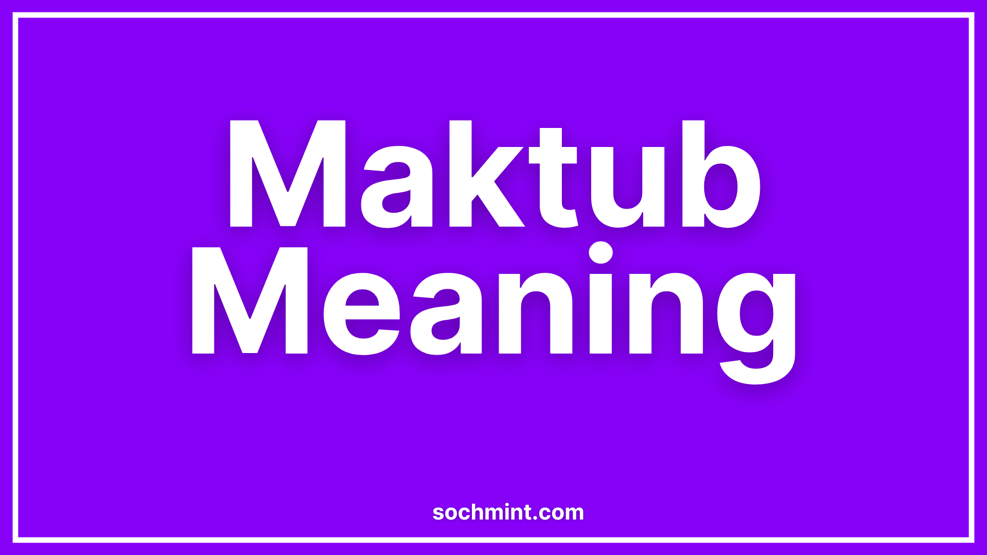 Maktub meaning in The Alchemist, Arabic and Islam - SochMint